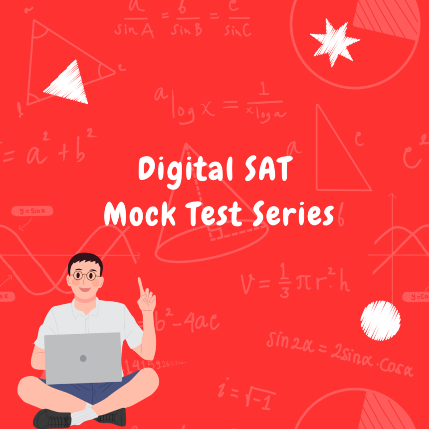 Digital SAT Mock Test Series for Enhanced Preparation
